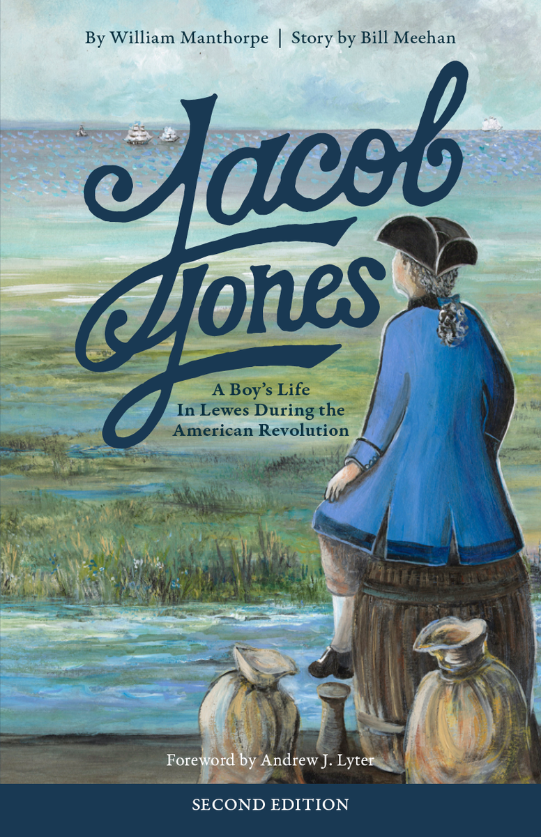 Jacob Jones A Boy's Life – Lewes Historical Society